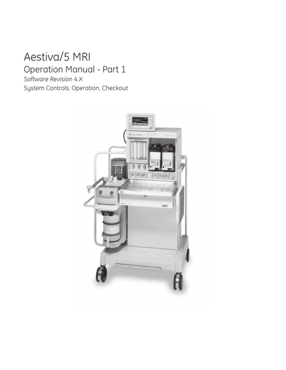 Aestiva 5 MRI Operation Manual Rev ZAA Part 1 Sw Rev 4.X Nov 2015 PDF ...